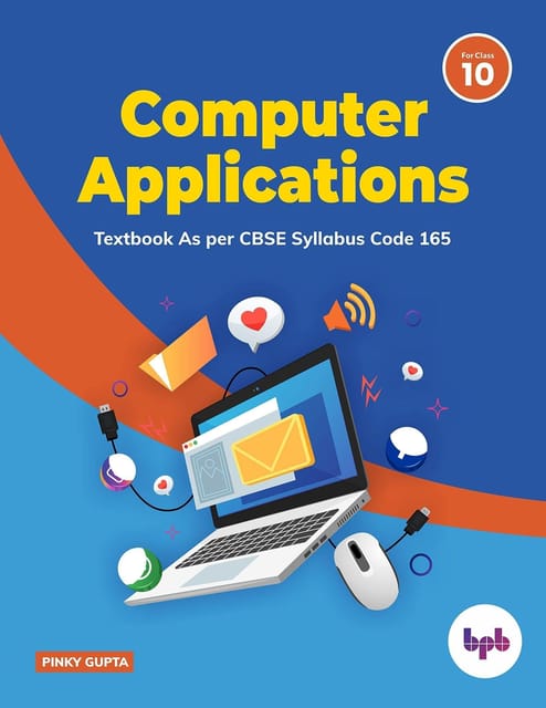 Computer Applications: Textbook for Class X (As per CBSE syllabus Code ...